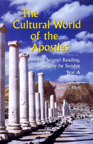 The Cultural World of the Apostles, Year A: The Second Reading, Sunday ...